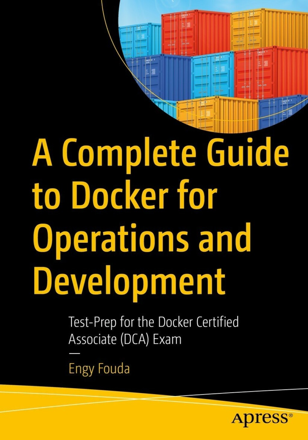 A Complete Guide to Docker for Operations and Development Test-Prep for ...