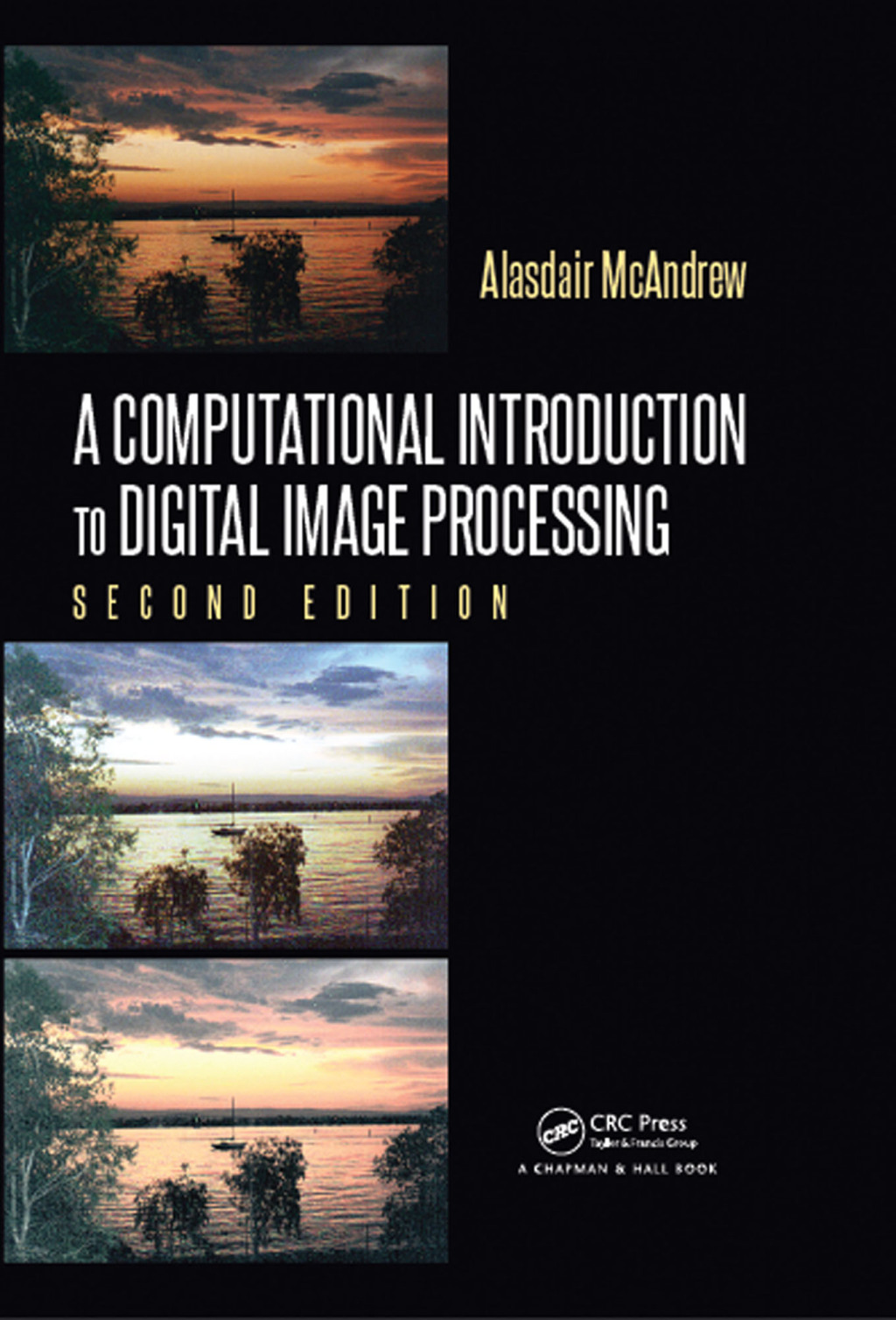 A Computational Introduction to Digital Image Processing 2nd Edition â ...