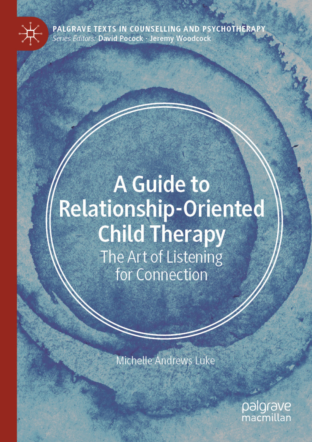 A Guide to Relationship-Oriented Child Therapy The Art of Listening for ...