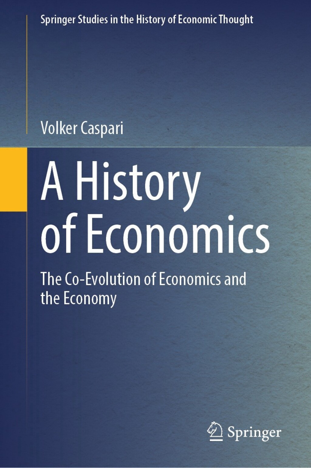 A History of Economics The Co-Evolution of Economics and the Economy â ...