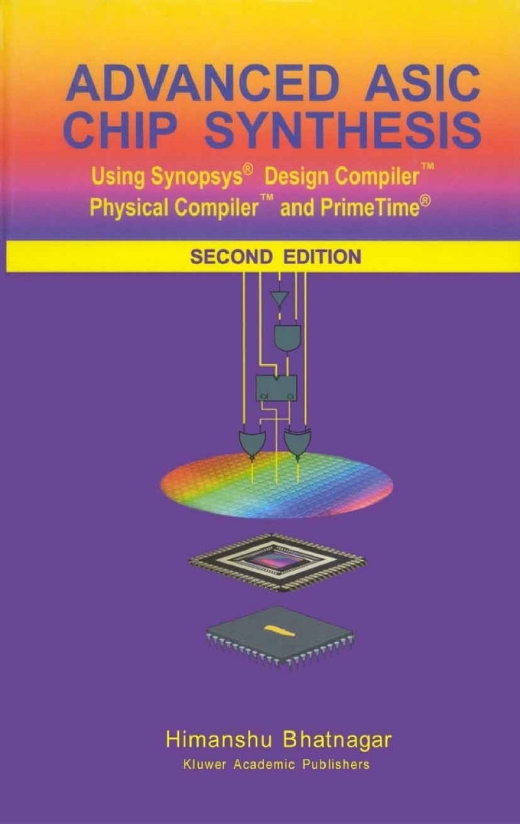 Advanced ASIC Chip Synthesis Using SynopsysÂ® Design Compilerâ ...