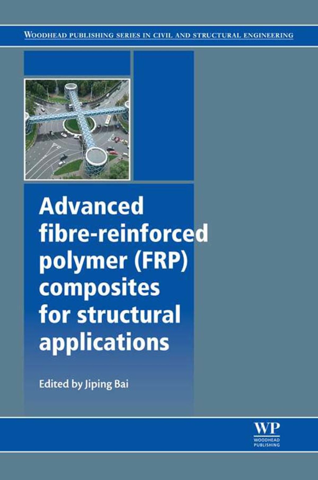 Advanced Fibre-Reinforced Polymer (FRP) Composites for Structural ...