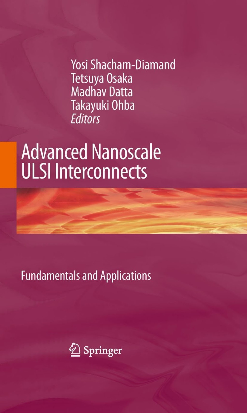 Advanced Nanoscale ULSI Interconnects: Fundamentals and Applications â ...