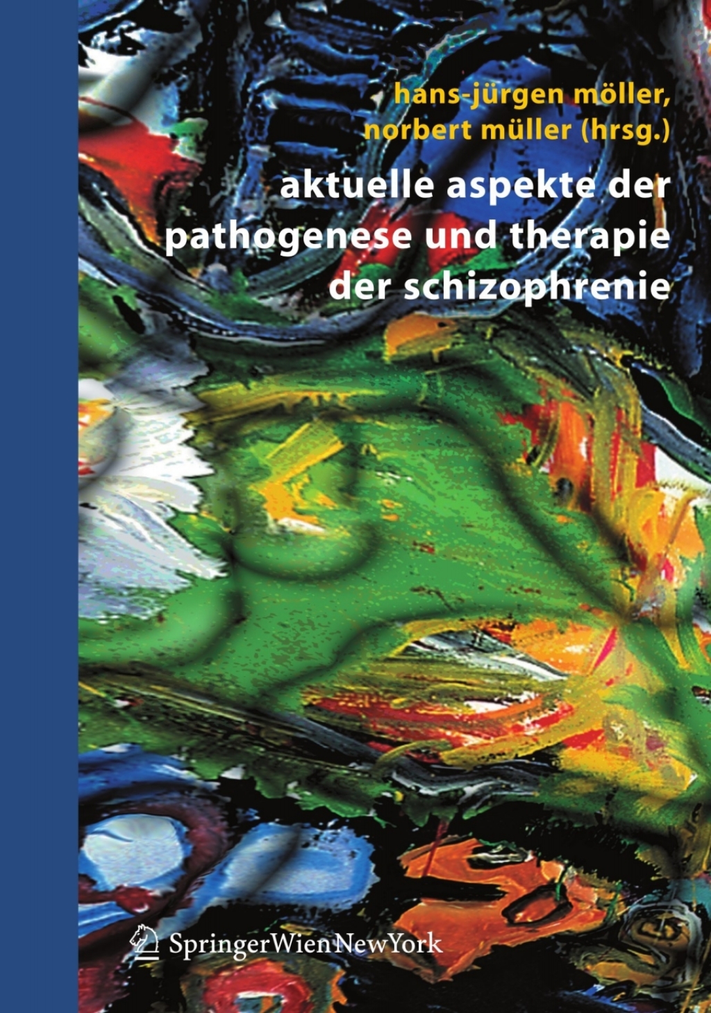 Aktuelle Aspekte der Pathogenese und Therapie der Schizophrenie 1st ...
