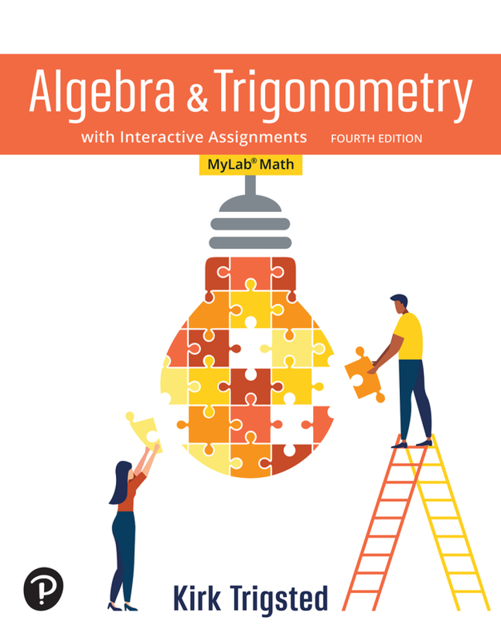 Algebra & Trigonometry with Interactive Assignments (Pearson+) 4th ...