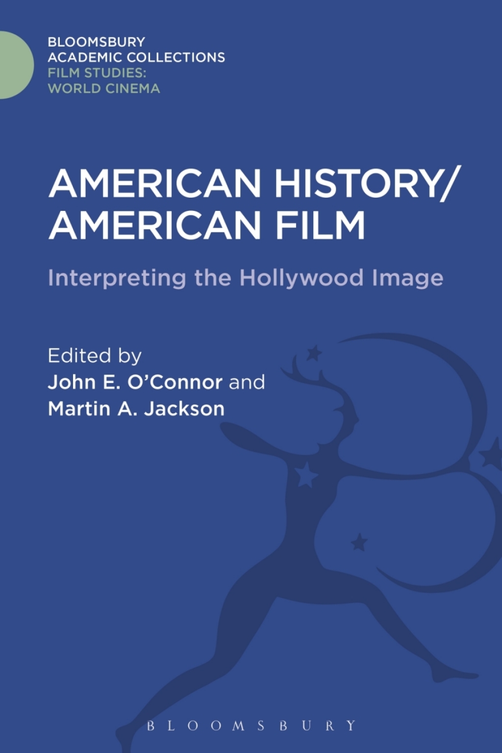 American History/American Film Interpreting the Hollywood Image 1st ...