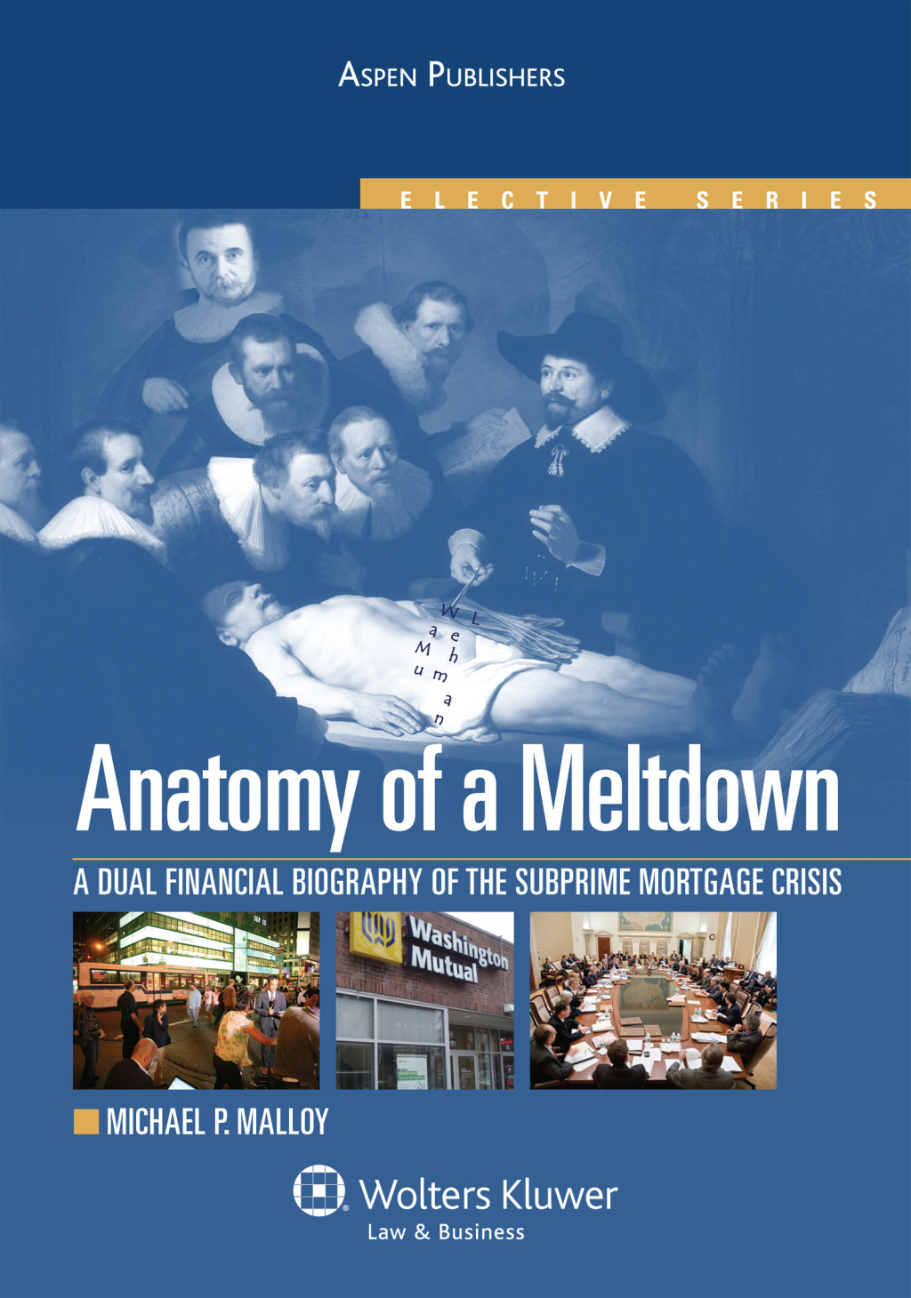 Anatomy of a Meltdown A Financial Biography of the Subprime Mortgage ...