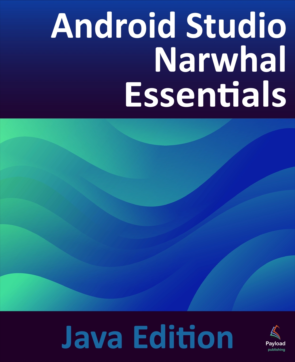 Android Studio Narwhal Essentials – Java Edition 1st Edition â€“ PDF ...