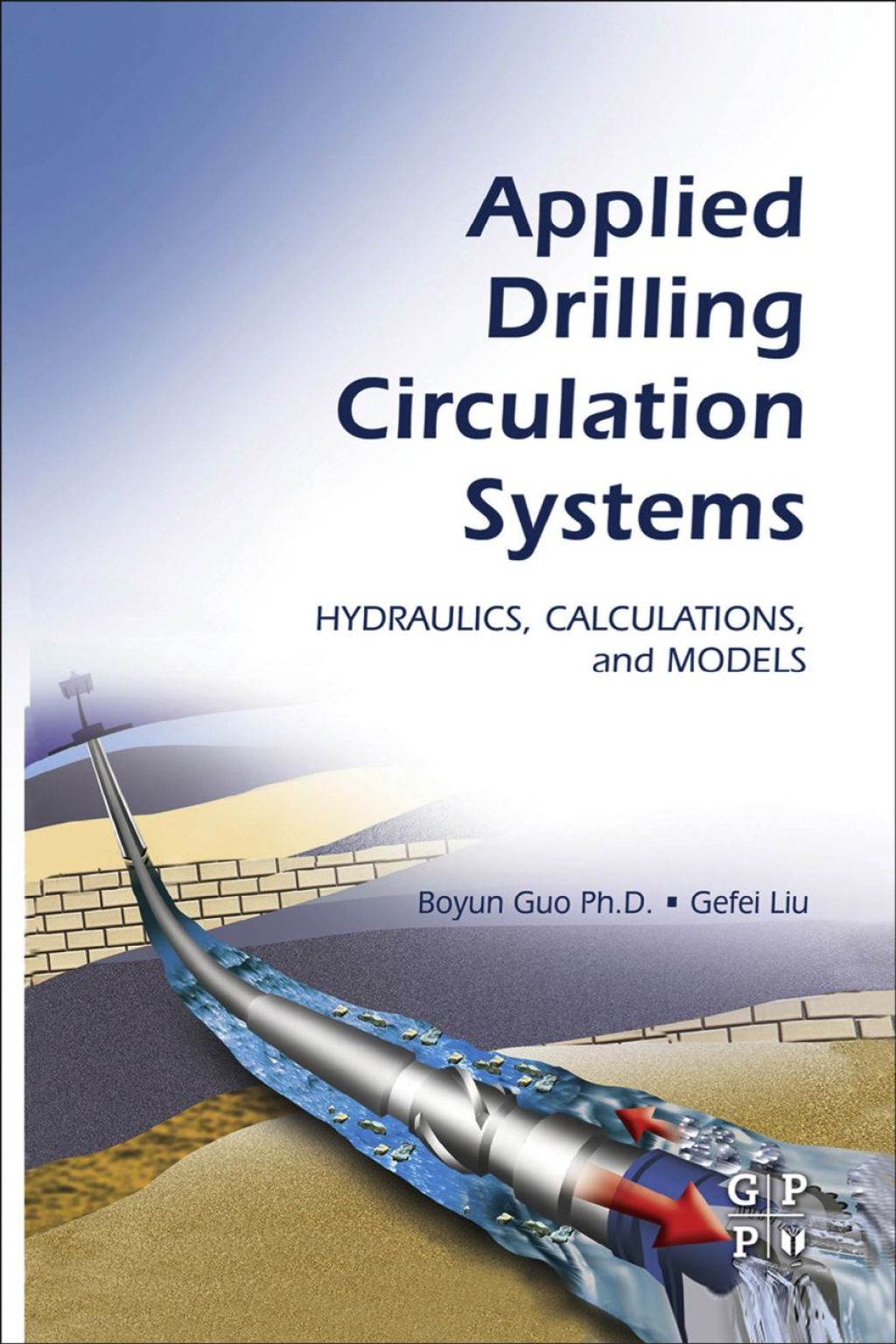 Applied Drilling Circulation Systems: Hydraulics, Calculations and ...