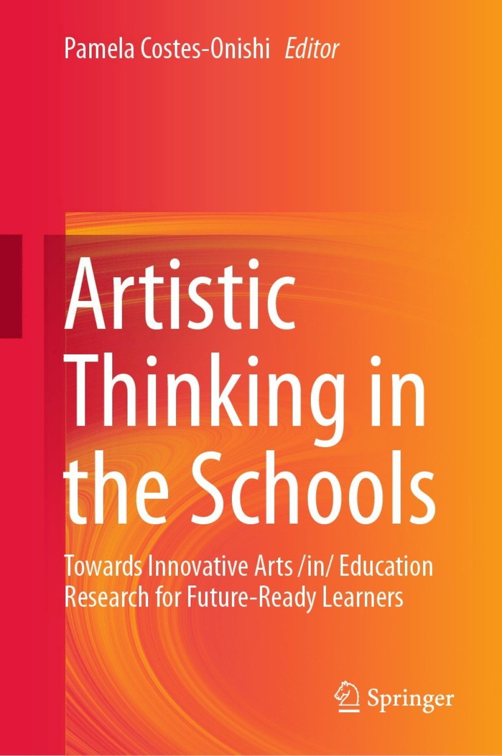 Artistic Thinking in the Schools Towards Innovative Arts /in/ Education ...