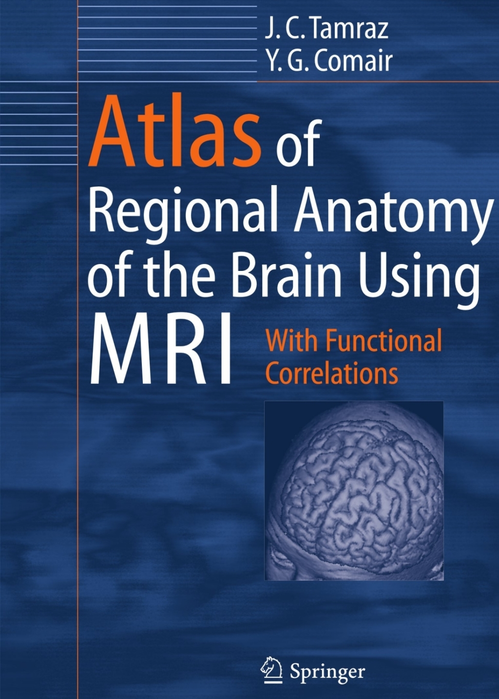 Atlas of Regional Anatomy of the Brain Using MRI With Functional ...