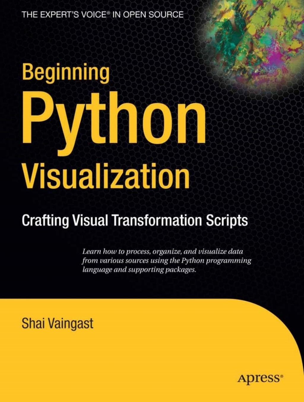Beginning Python Visualization Crafting Visual Transformation Scripts â ...