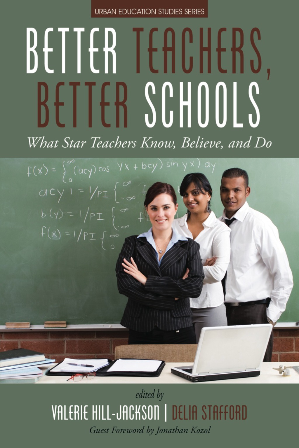 Better Teachers, Better Schools: What Star Teachers Know, Believe, and ...