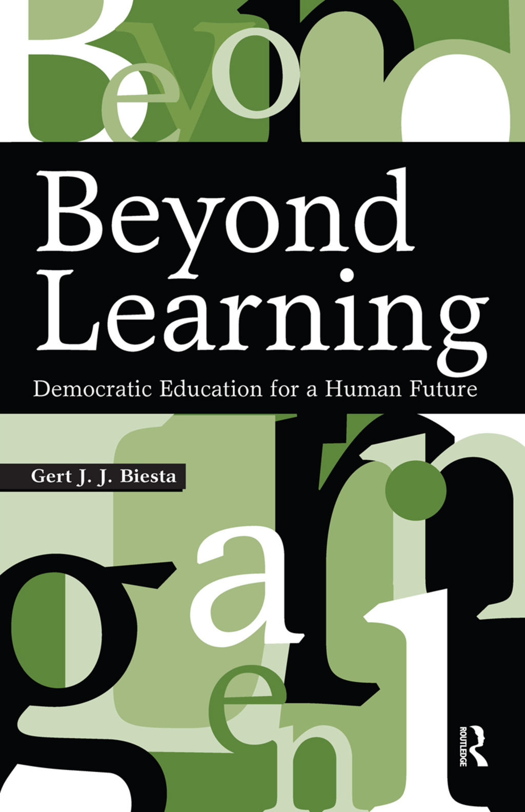 Beyond Learning Democratic Education for a Human Future 1st Edition â ...