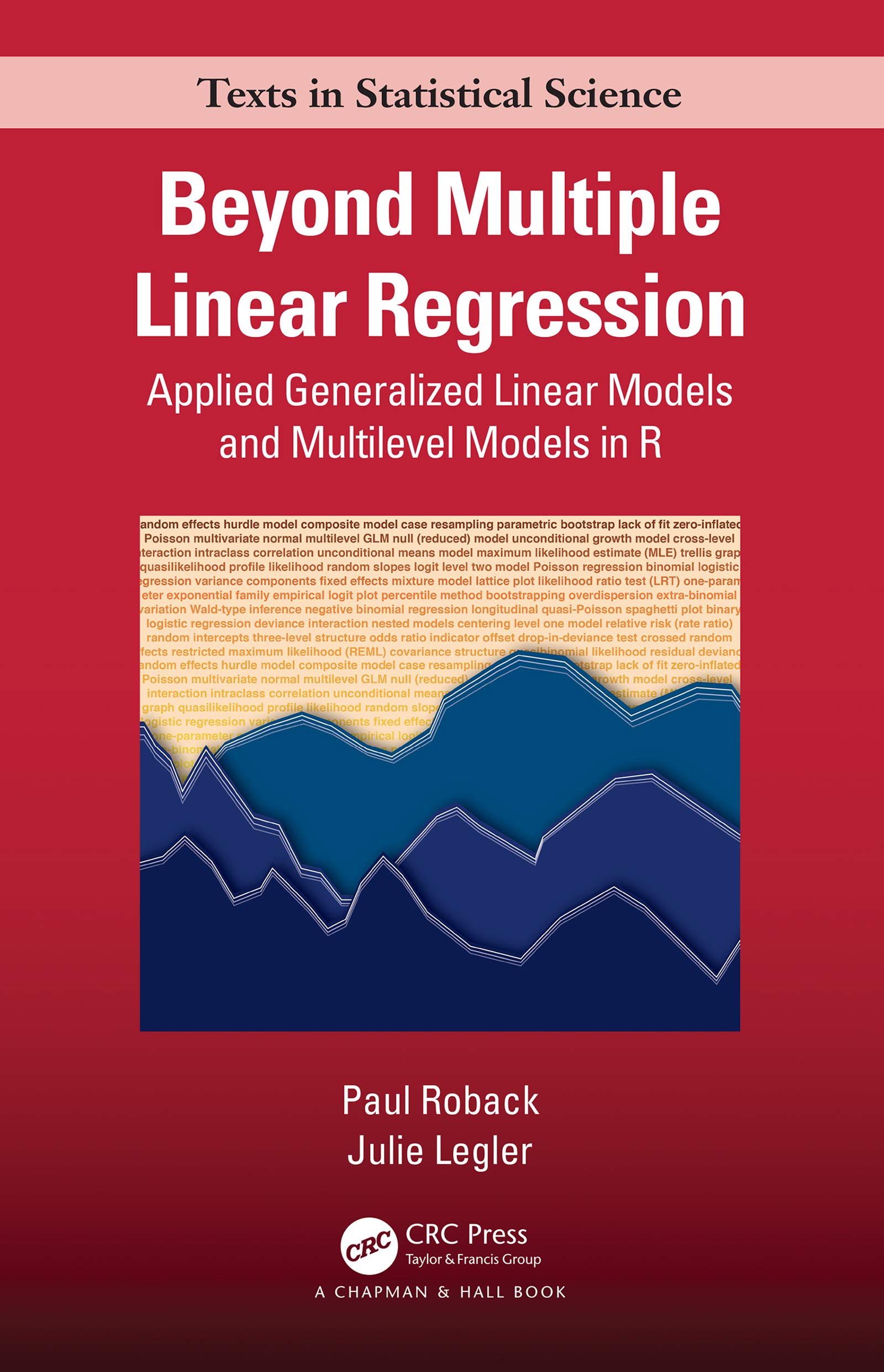Beyond Multiple Linear Regression: Applied Generalized Linear Models ...