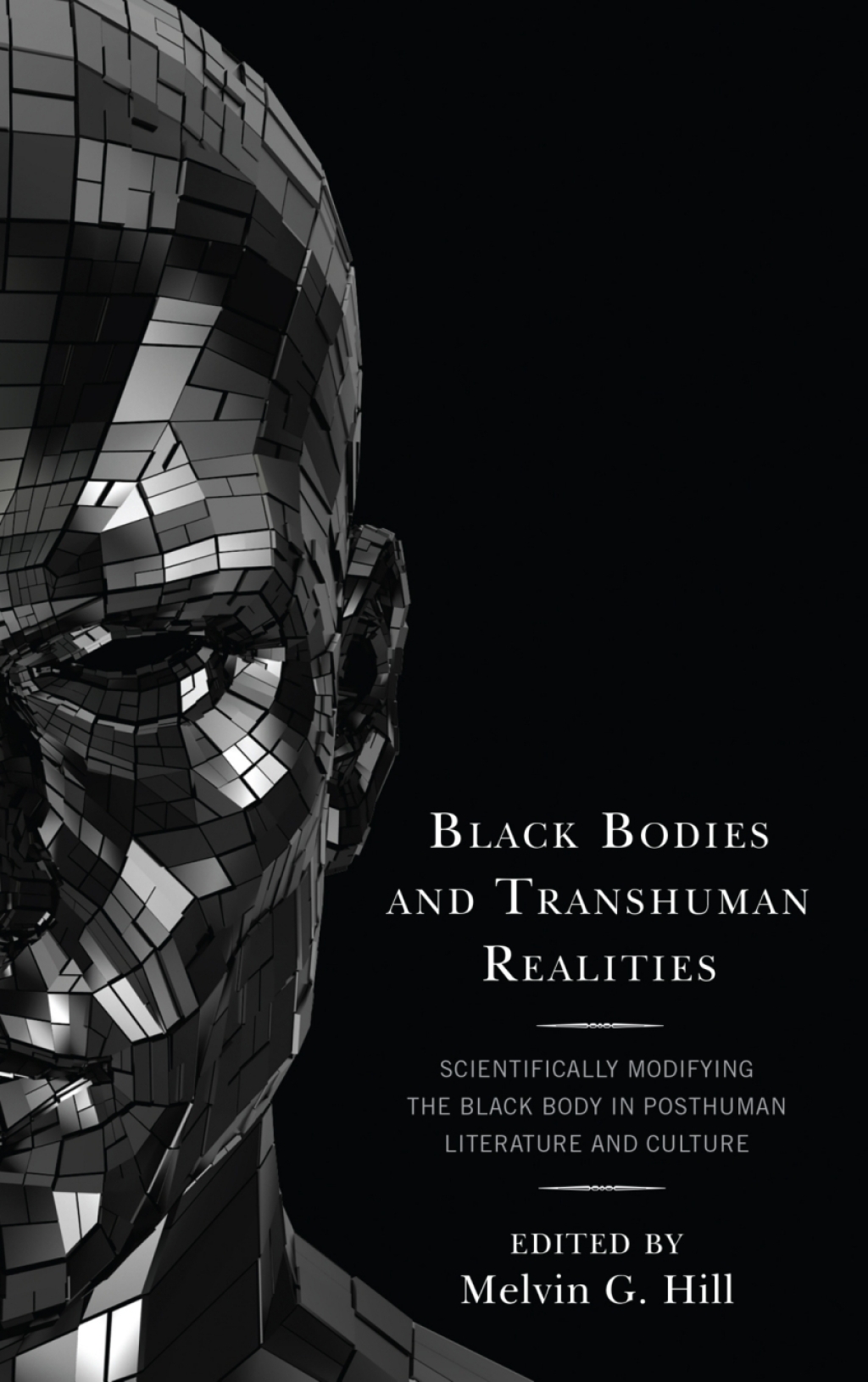 Black Bodies and Transhuman Realities Scientifically Modifying the ...