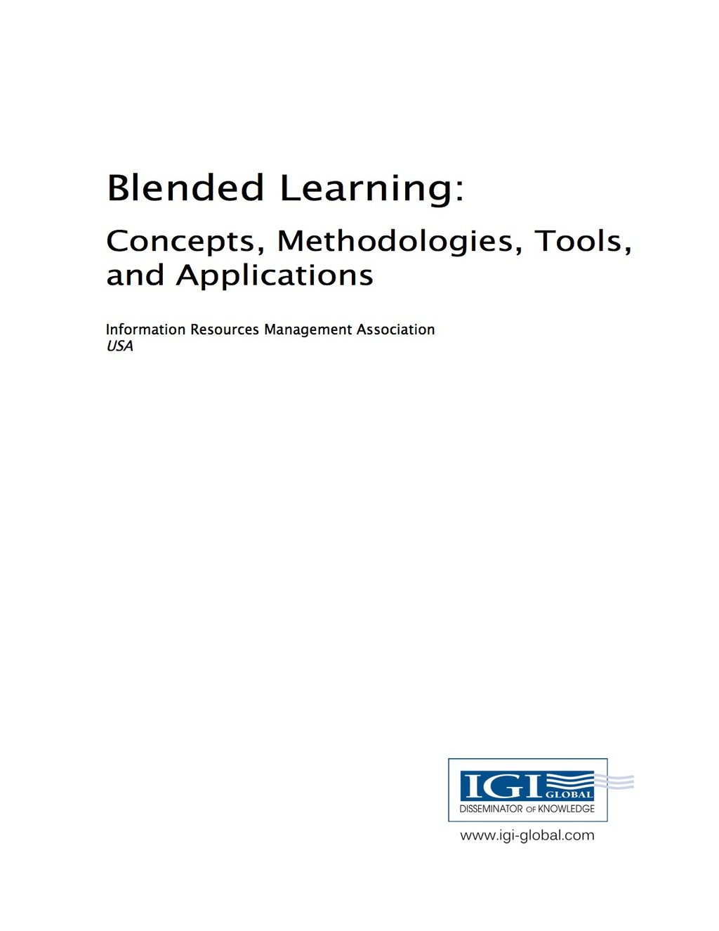 Blended Learning: Concepts, Methodologies, Tools, and Applications ...