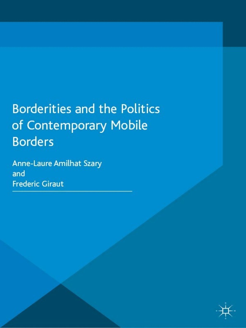 Borderities and the Politics of Contemporary Mobile Borders â€“ PDF ...