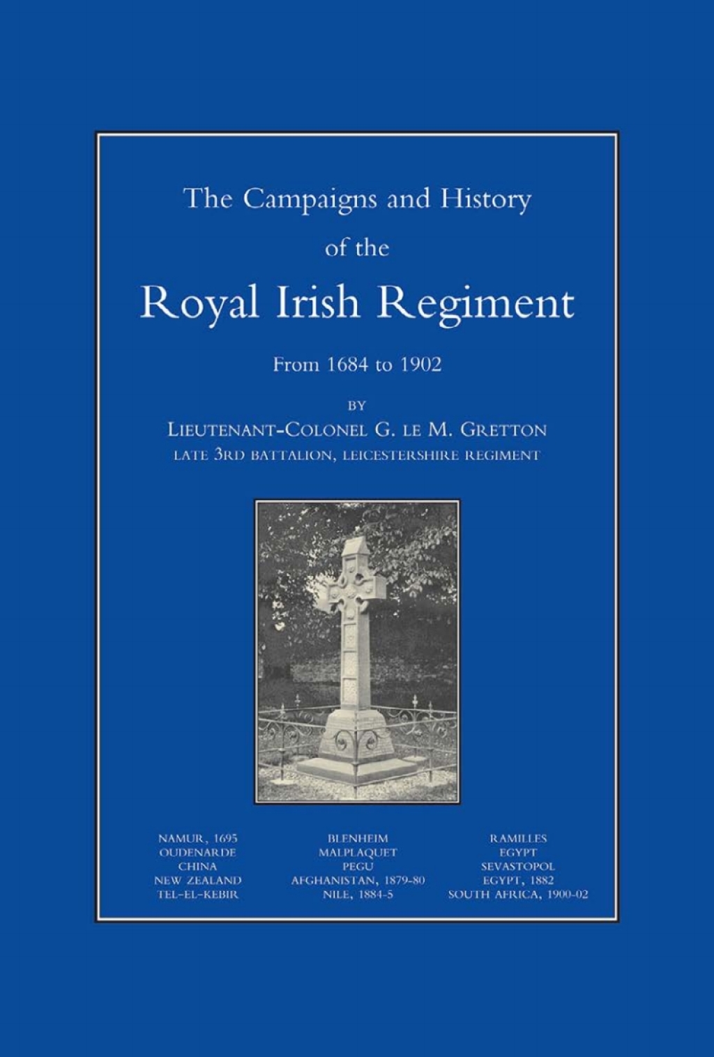 Campaigns and History of the Royal Irish Regiment from 1684 to 1902 1st ...