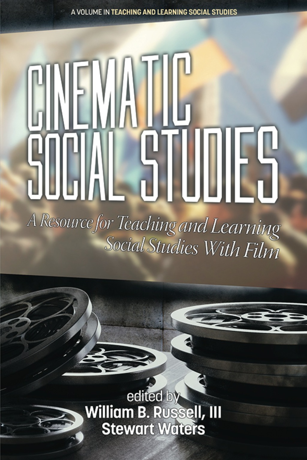 Cinematic Social Studies: A Resource for Teaching and Learning Social ...