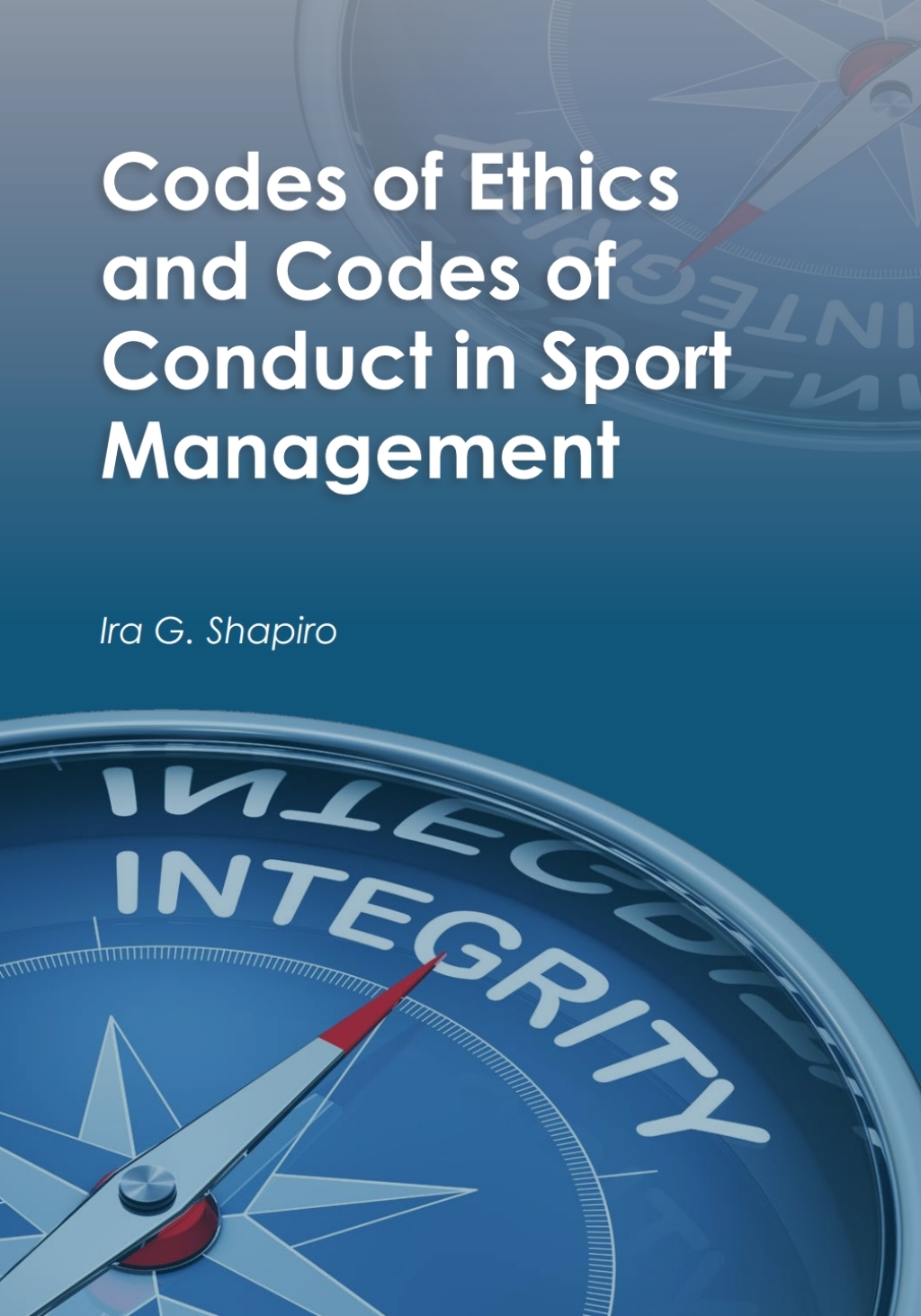 Codes of Ethics and Codes of Conduct in Sport Management 1st Edition â ...