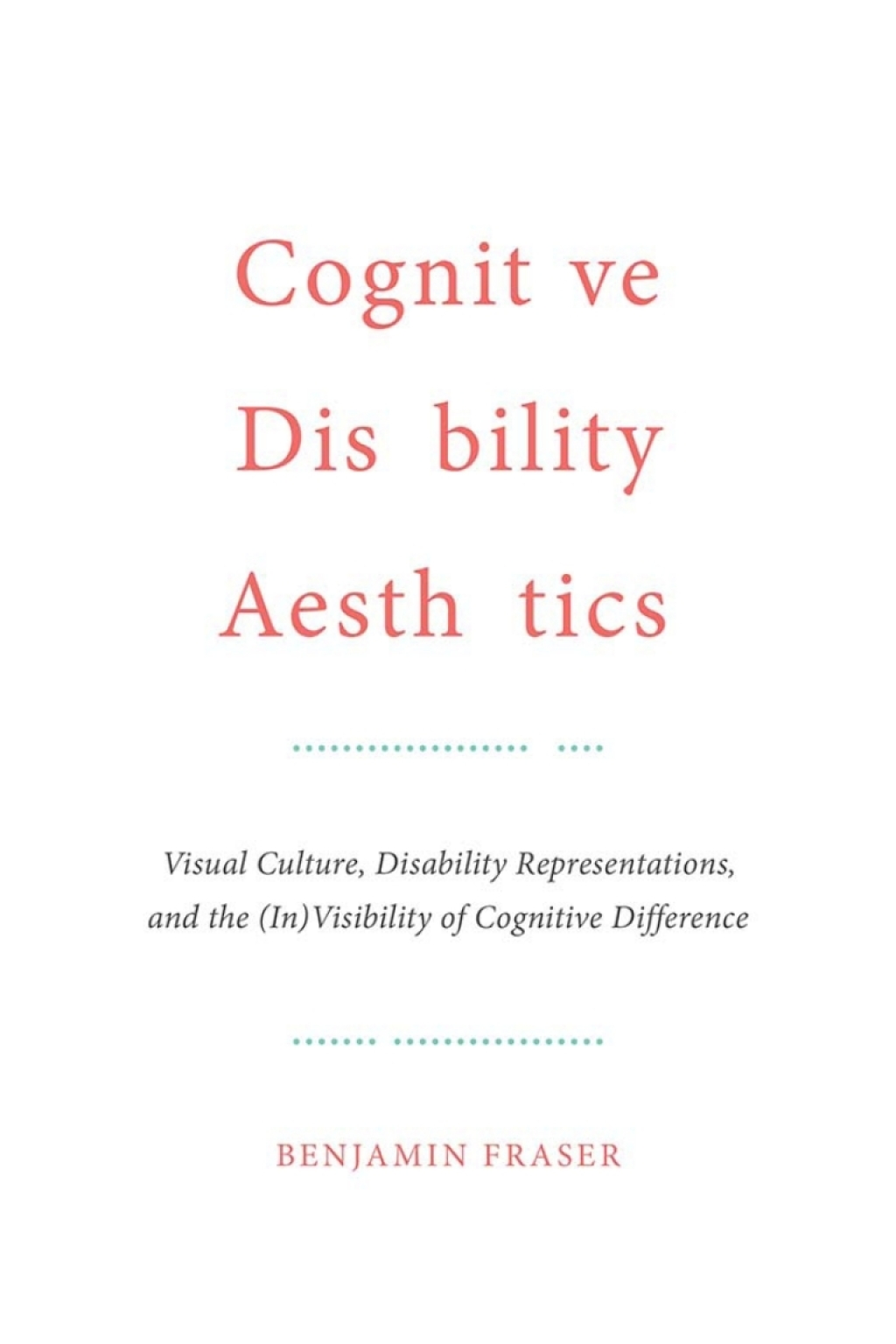 Cognitive Disability Aesthetics Visual Culture, Disability ...