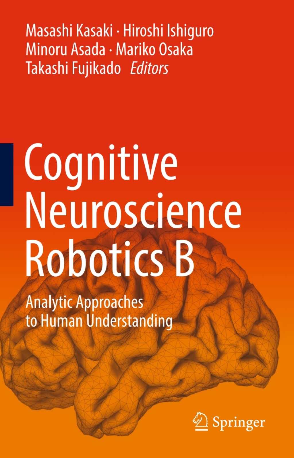 Cognitive Neuroscience Robotics B Analytic Approaches to Human ...
