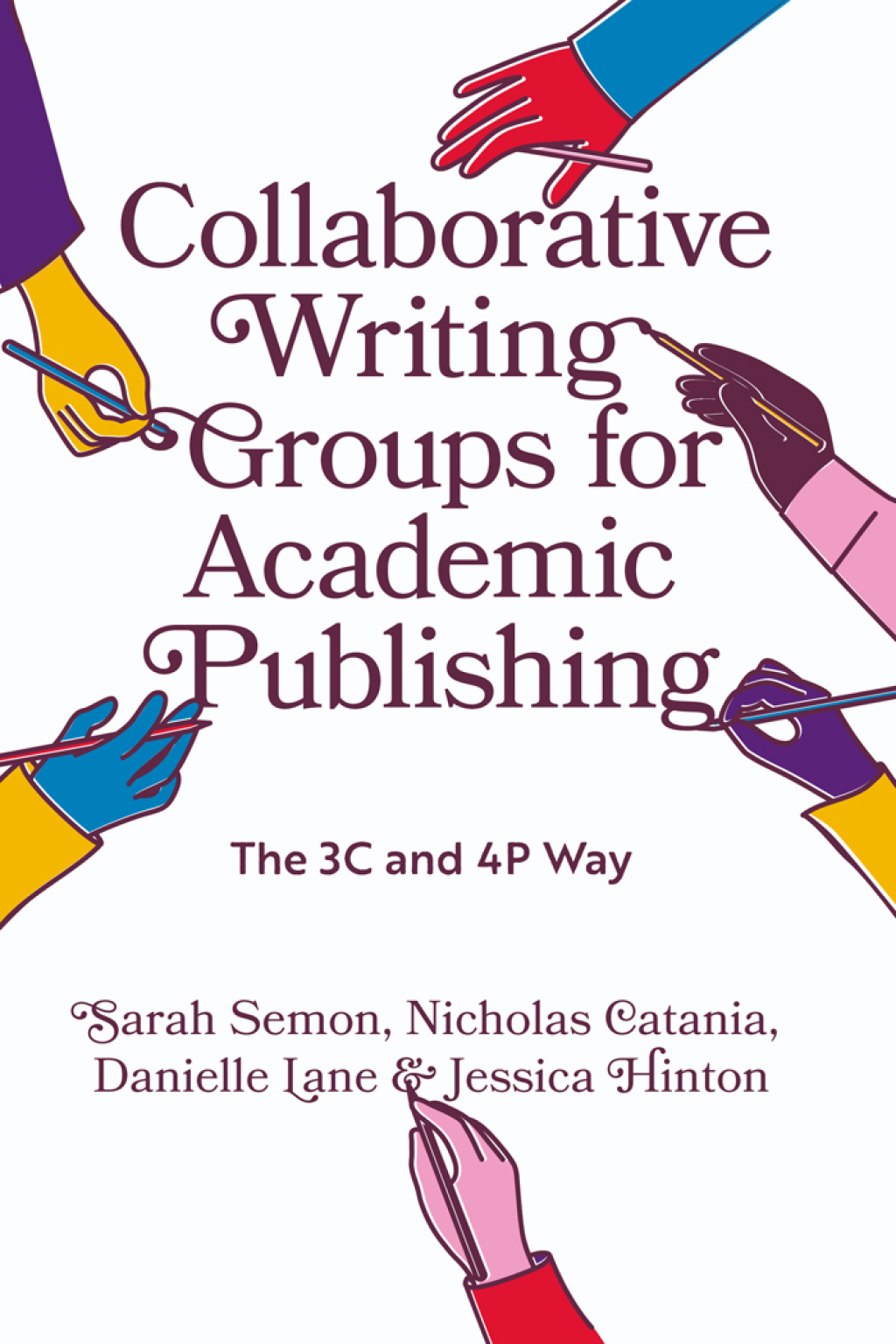 Collaborative Writing Groups for Academic Publishing The 3C and 4P Way ...