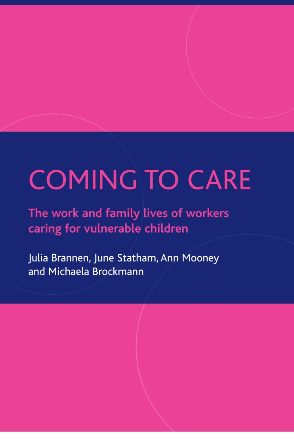Coming to care The work and family lives of workers caring for ...