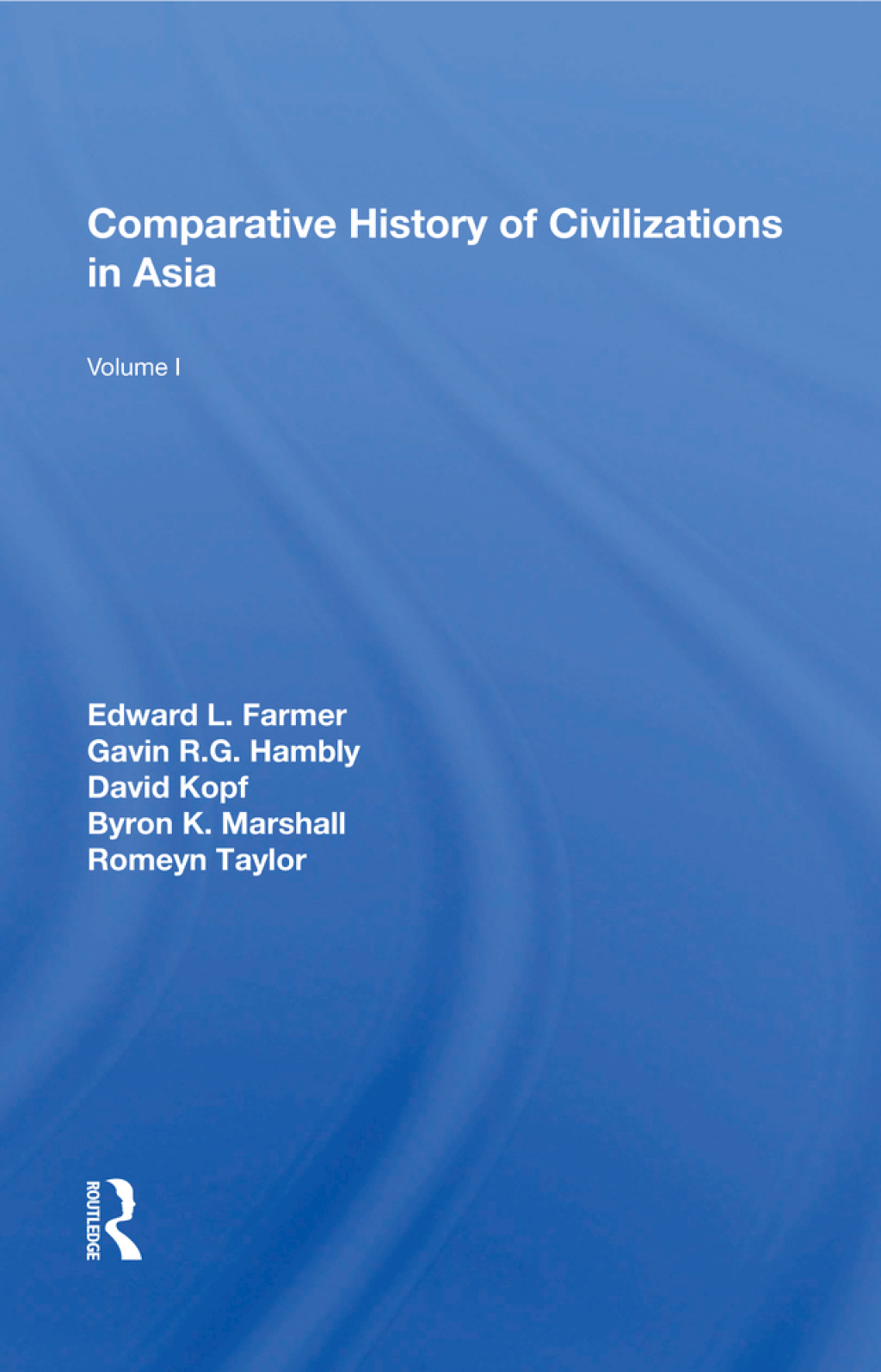 Comparative History of Civilizations in Asia Volume 1 1st Edition â ...