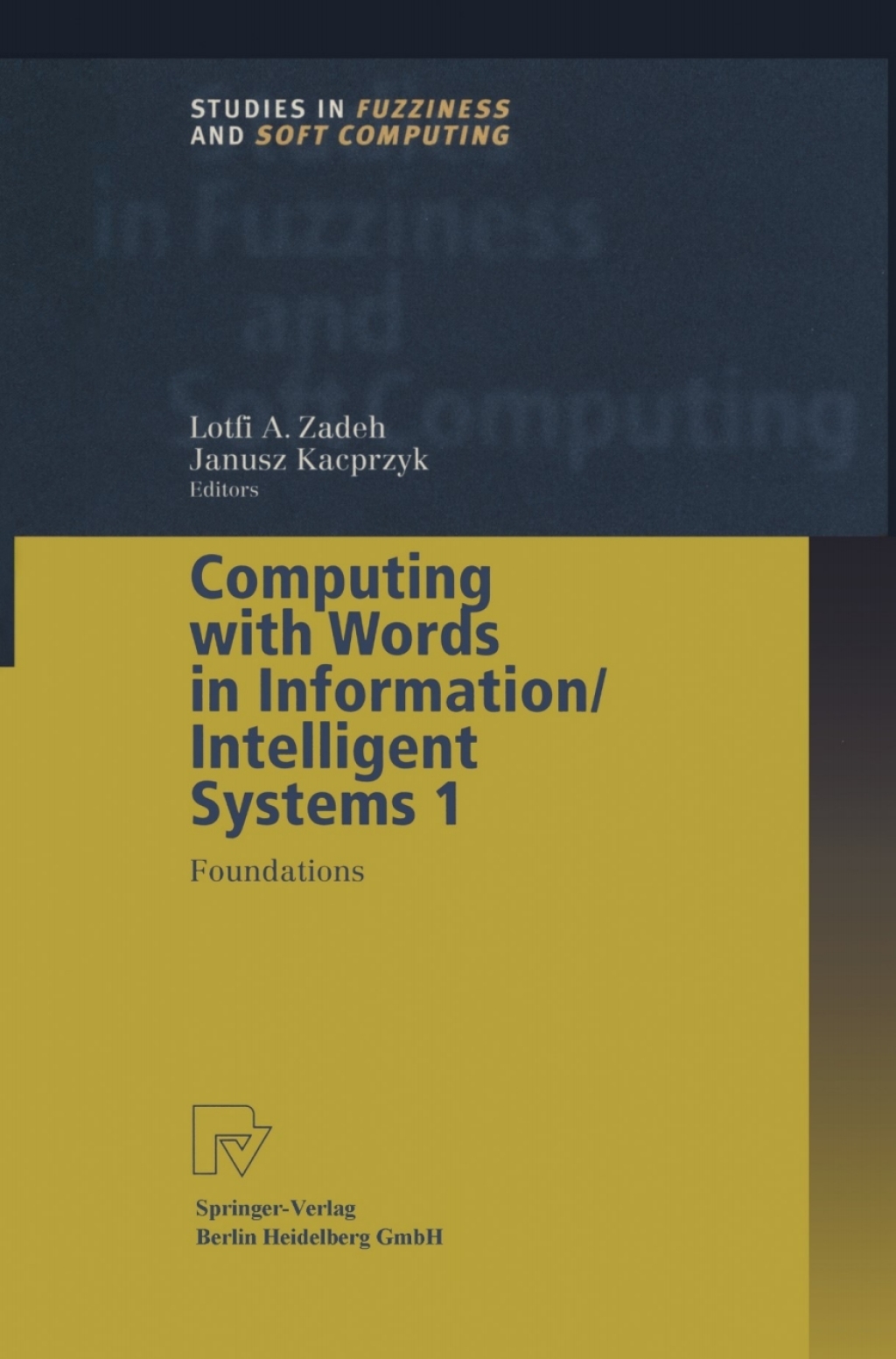 Computing with Words in Information/Intelligent Systems 1 Foundations ...