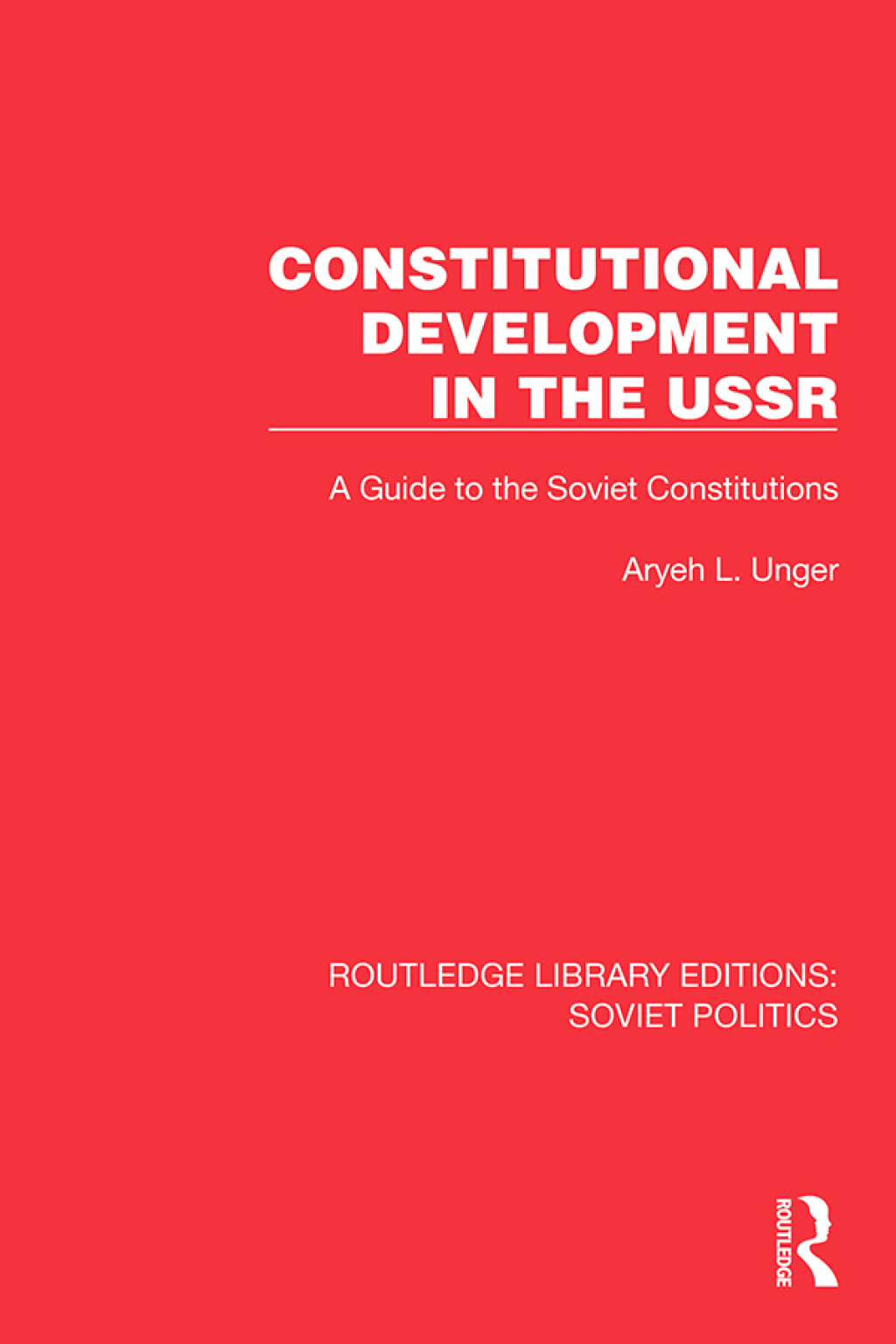 Constitutional Development in the USSR A Guide to the Soviet ...