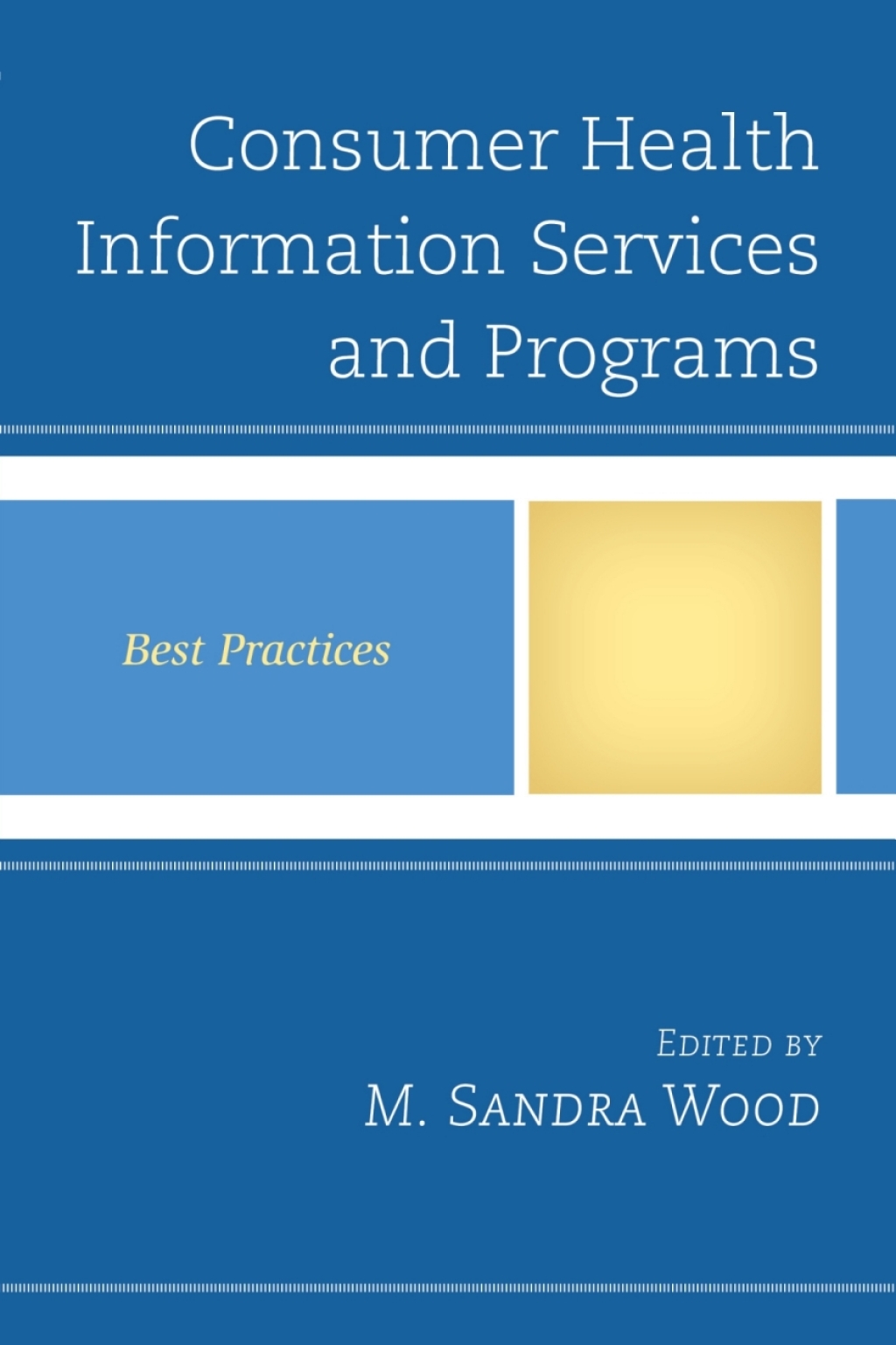 Consumer Health Information Services and Programs Best Practices 1st ...