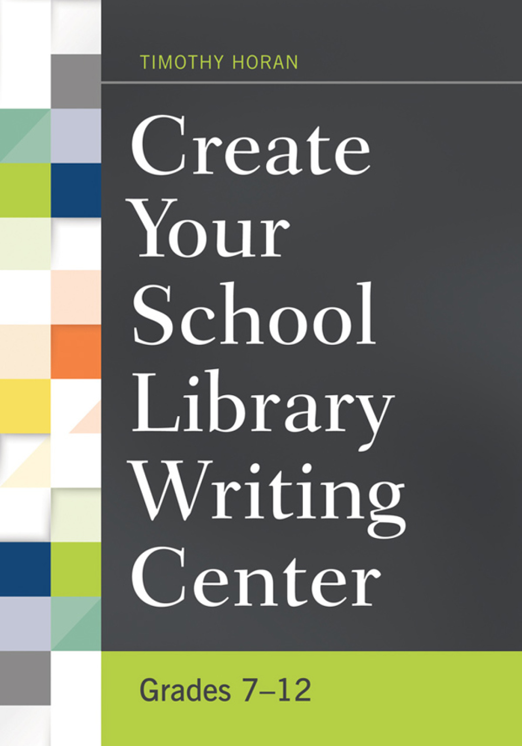 Create Your School Library Writing Center Grades 7â€“12 1st Edition â ...