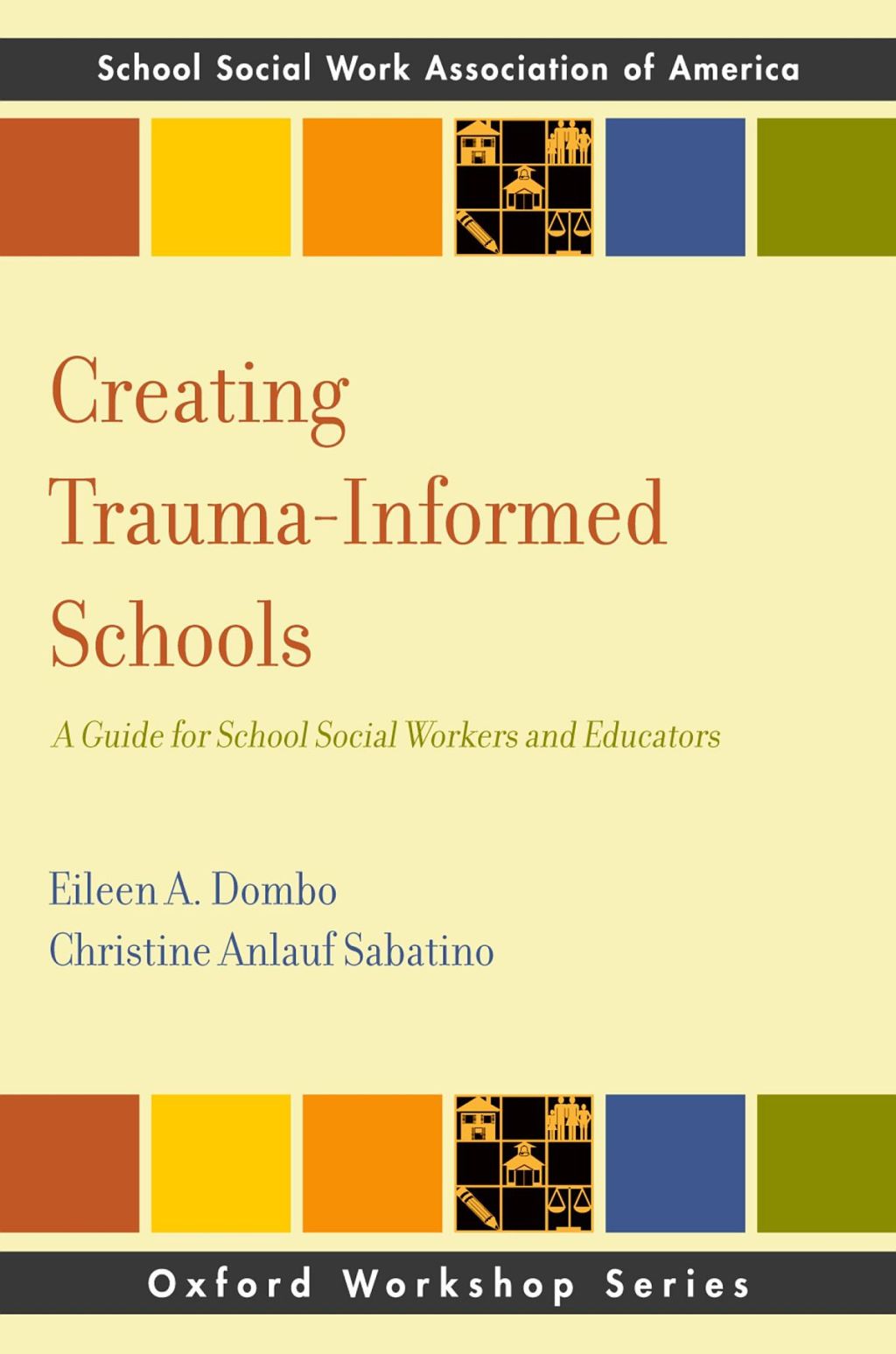 Creating Trauma-Informed Schools A Guide for School Social Workers and ...