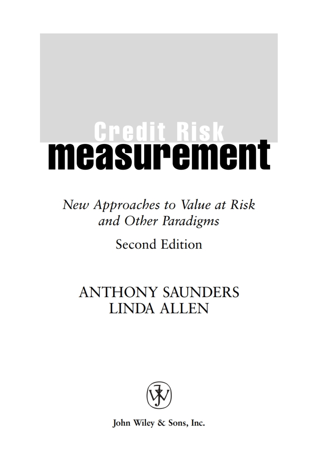 Credit Risk Measurement: New Approaches to Value at Risk and Other ...