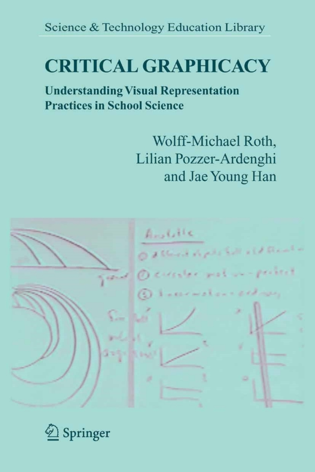 Critical Graphicacy Understanding Visual Representation Practices in ...