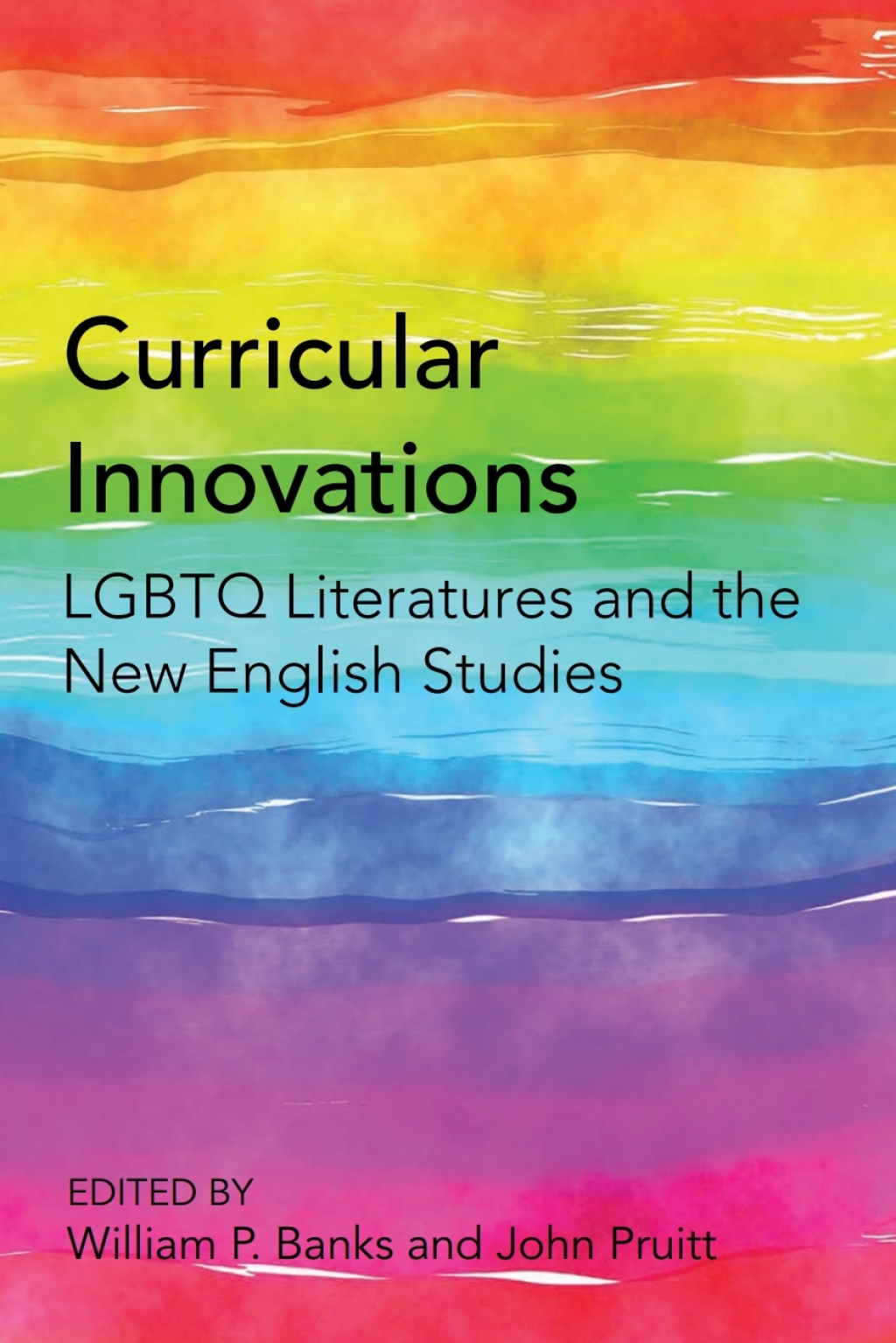 Curricular Innovations LGBTQ Literatures and the New English Studies ...