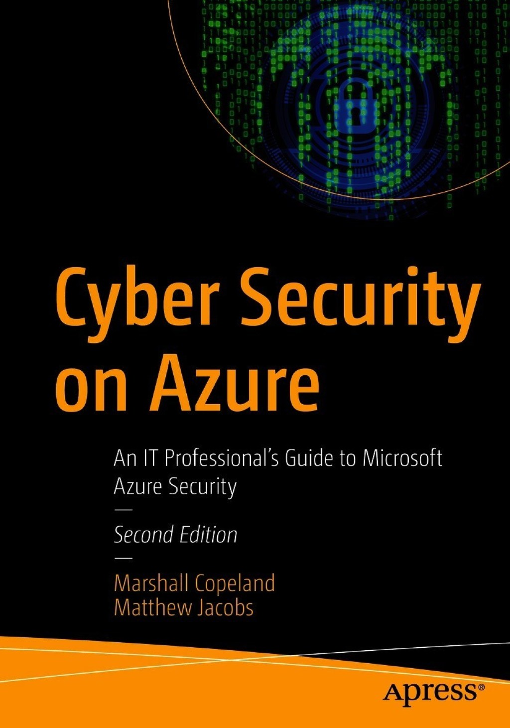 Cyber Security on Azure An IT Professionalâ€™s Guide to Microsoft Azure ...