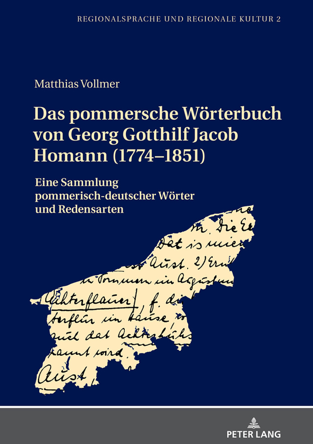 Das pommersche Woerterbuch von Georg Gotthilf Jacob Homann (1774â€“1851 ...