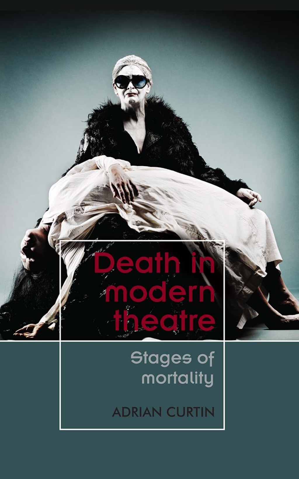 Death in modern theatre Stages of mortality 1st Edition â€“ PDF/EPUB ...