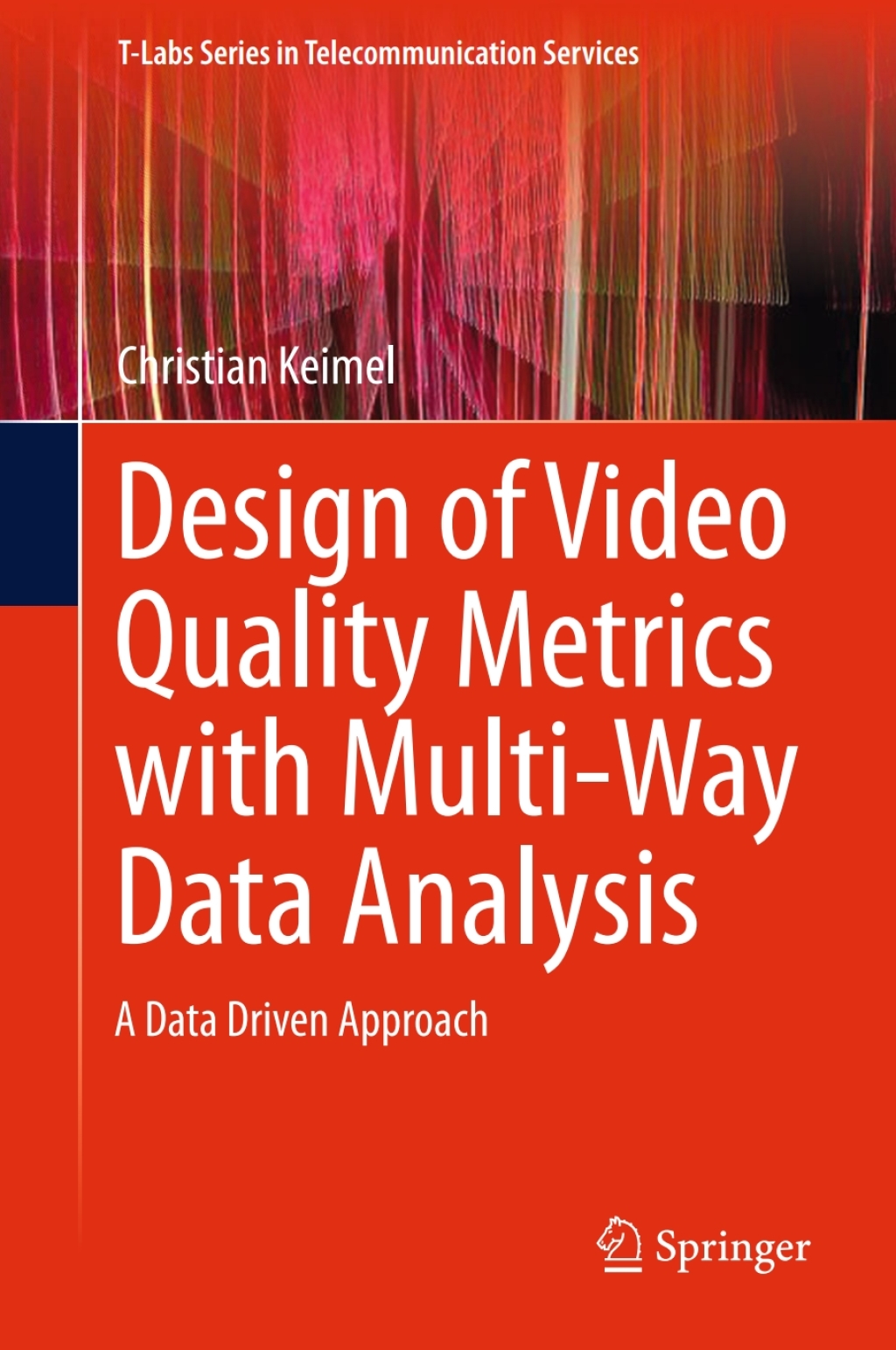 Design of Video Quality Metrics with Multi-Way Data Analysis A data ...