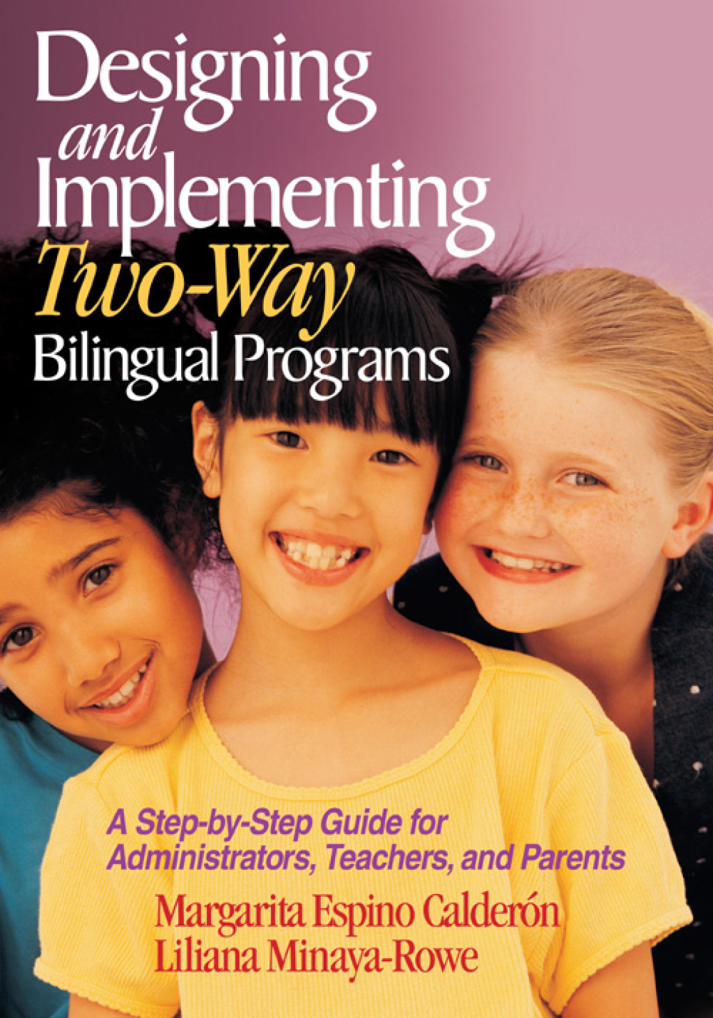 Designing and Implementing Two-Way Bilingual Programs A Step-by-Step ...