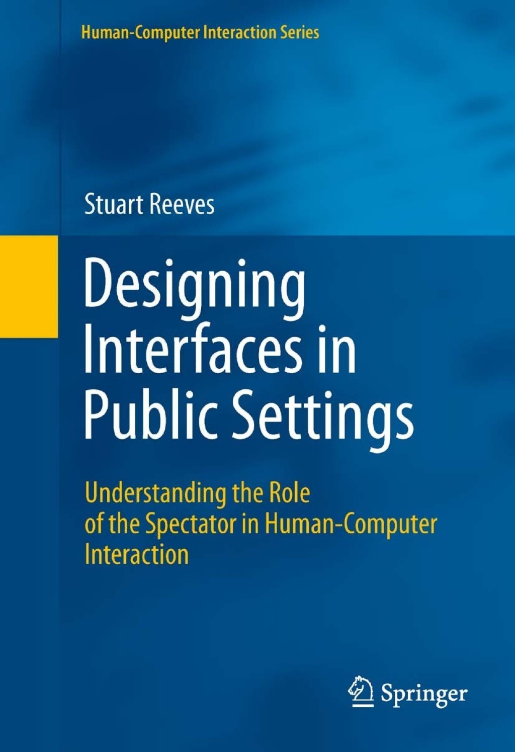 Designing Interfaces in Public Settings Understanding the Role of the ...