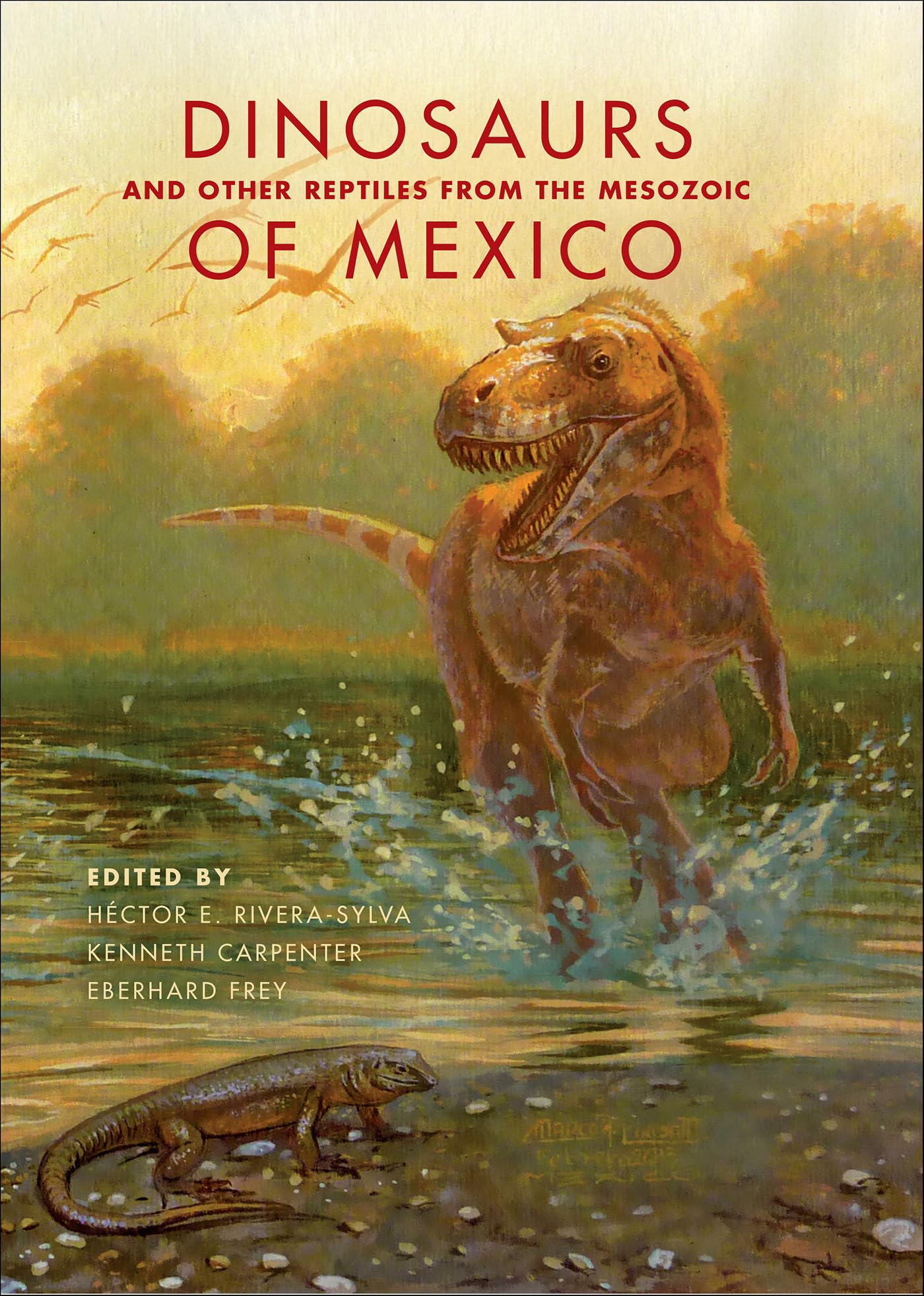 Dinosaurs and Other Reptiles from the Mesozoic of Mexico (Life of the ...