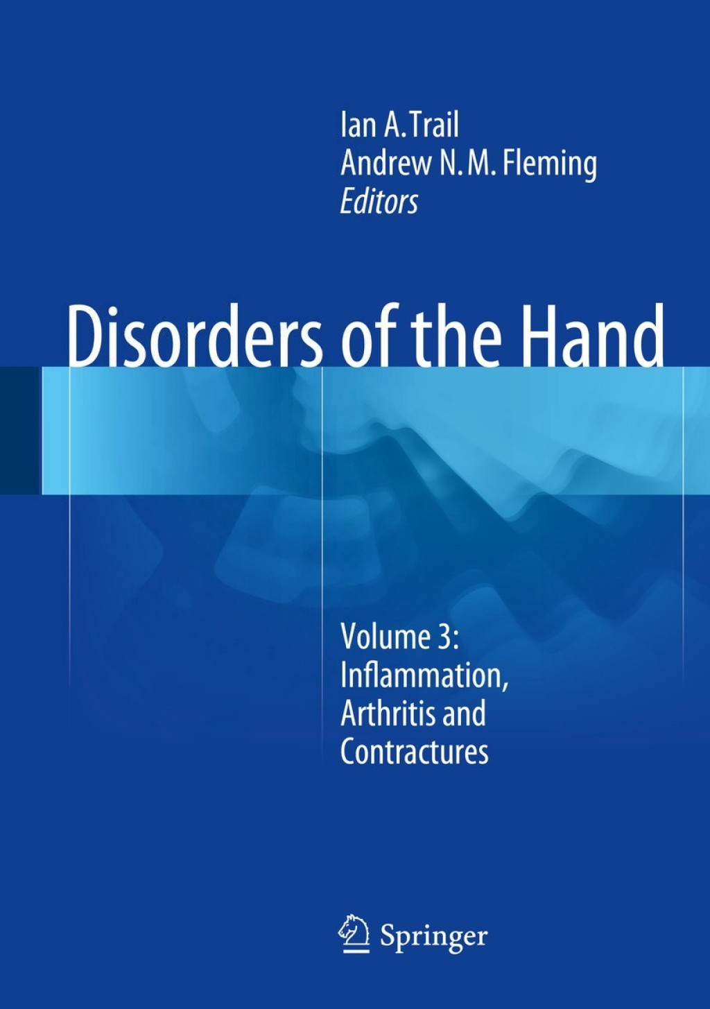 Disorders of the Hand Volume 3: Inflammation, Arthritis and ...