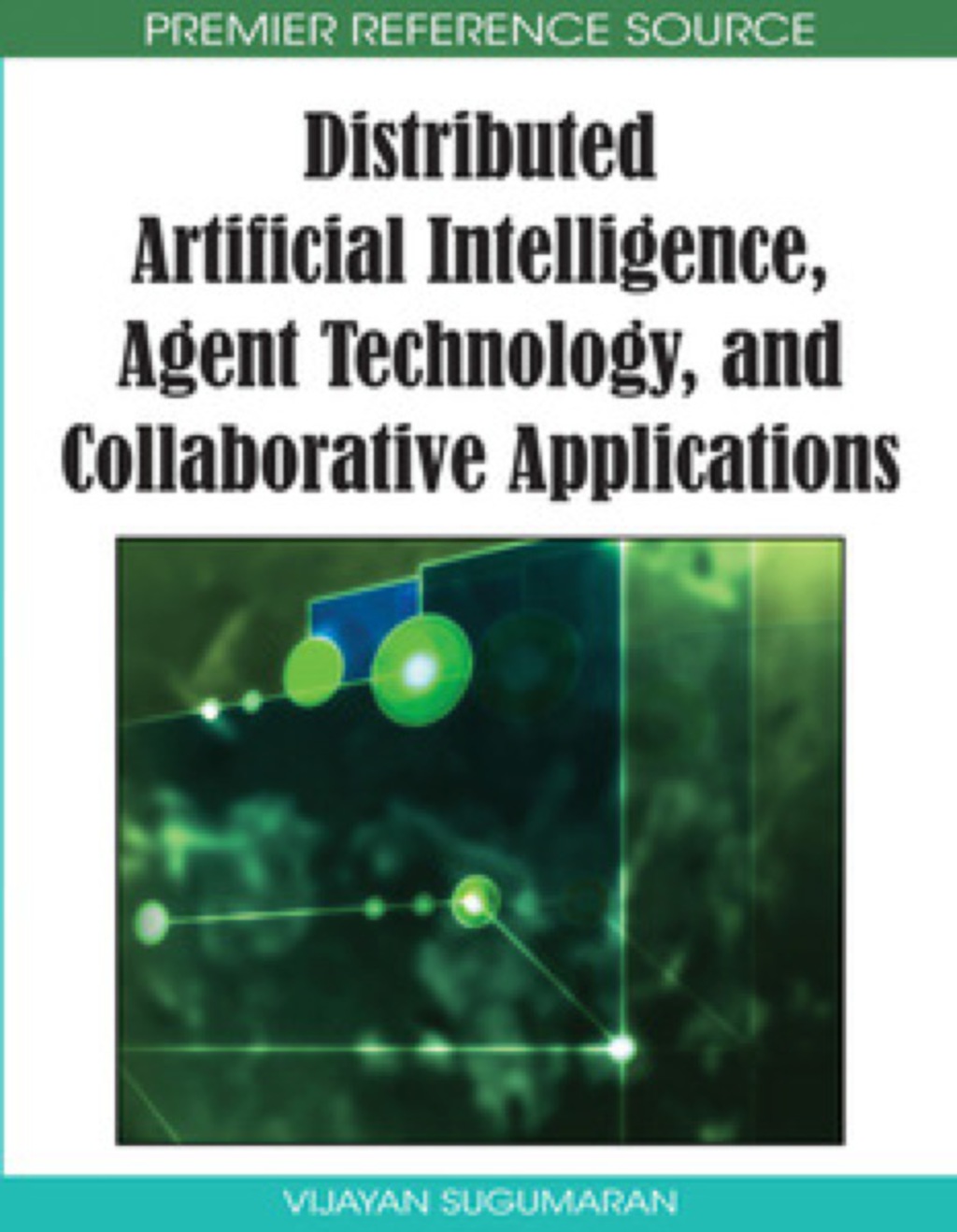 Distributed Artificial Intelligence, Agent Technology, and ...