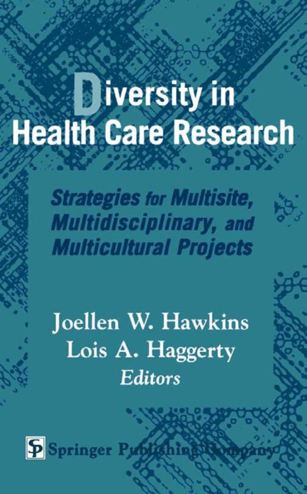 Diversity in Health Care Research Strategies for Multisite ...