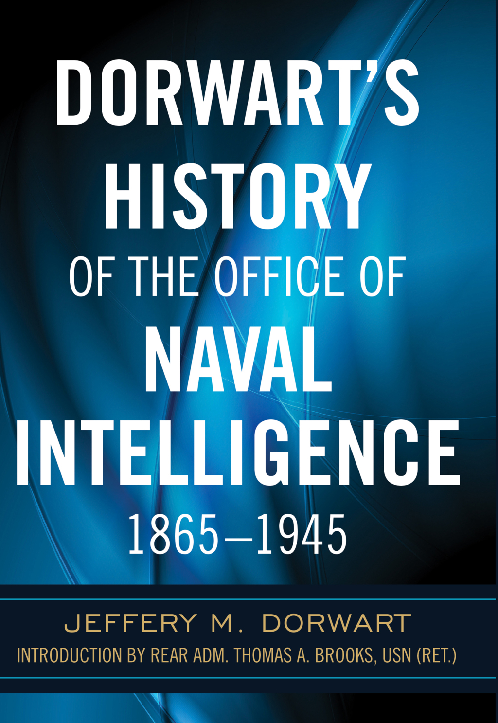 Dorwart’s History of the Office of Naval Intellige â€“ PDF/EPUB Version ...