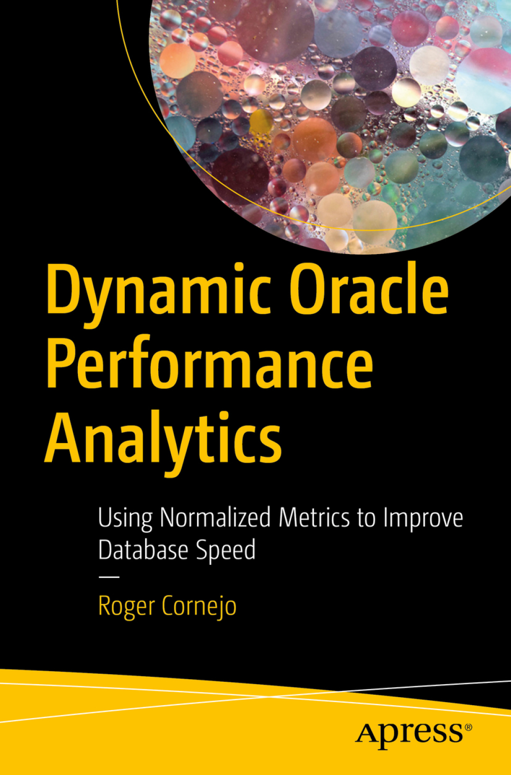 Dynamic Oracle Performance Analytics Using Normalized Metrics to ...